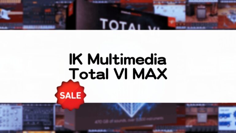 Total VI MAX【2025/7/1までセール】IK Multimediaの音源プラグインバンドル【復活・大ボリューム】